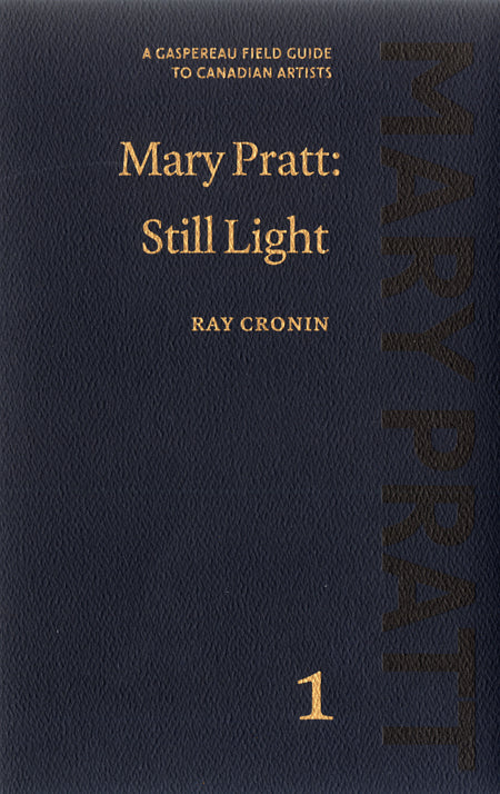 Mary Pratt: Still Light by Ray Cronin — Art Gallery of Nova Scotia