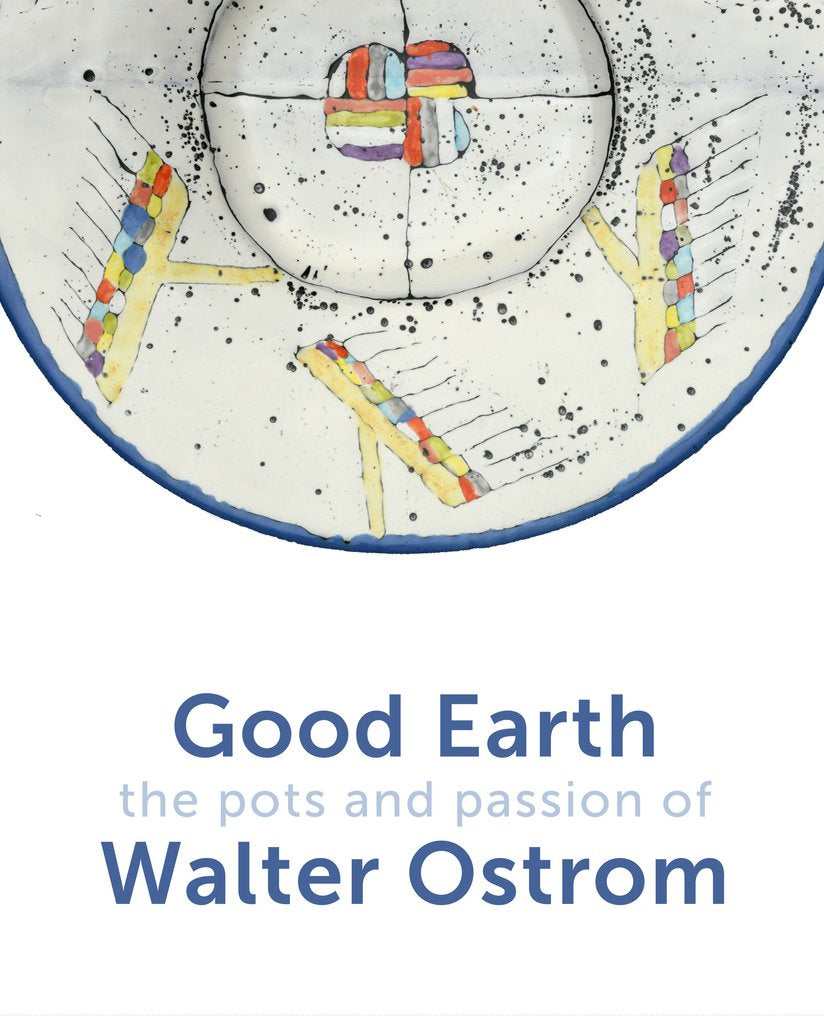 Good Earth: The Pots and Passion of Walter Ostrom — Art Gallery of Nova ...